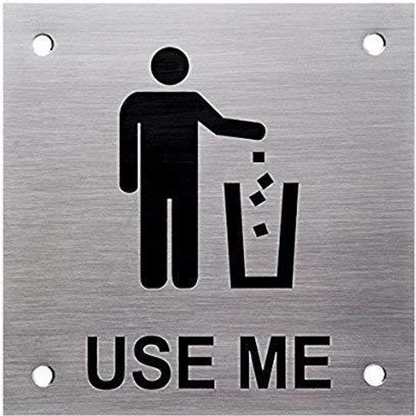 Sign Ever Use Me Dustbin Sign Board Collage Office