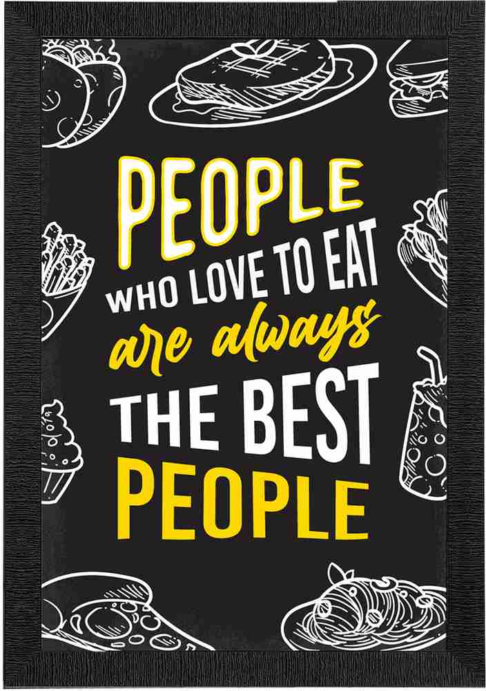 People Who Love To Eat Are Always The Best People