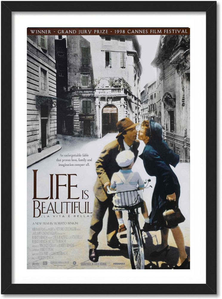Life Is Beautiful Movie Poster Life Is Beautiful Is A Film About