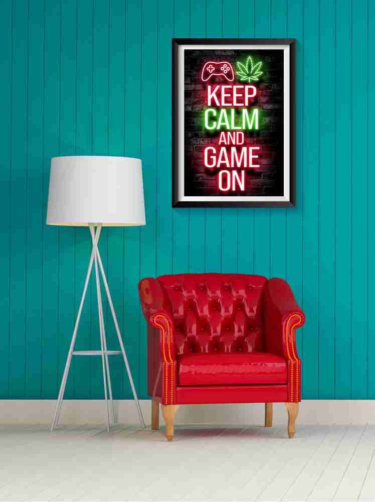 Keep Calm And Game On Poster