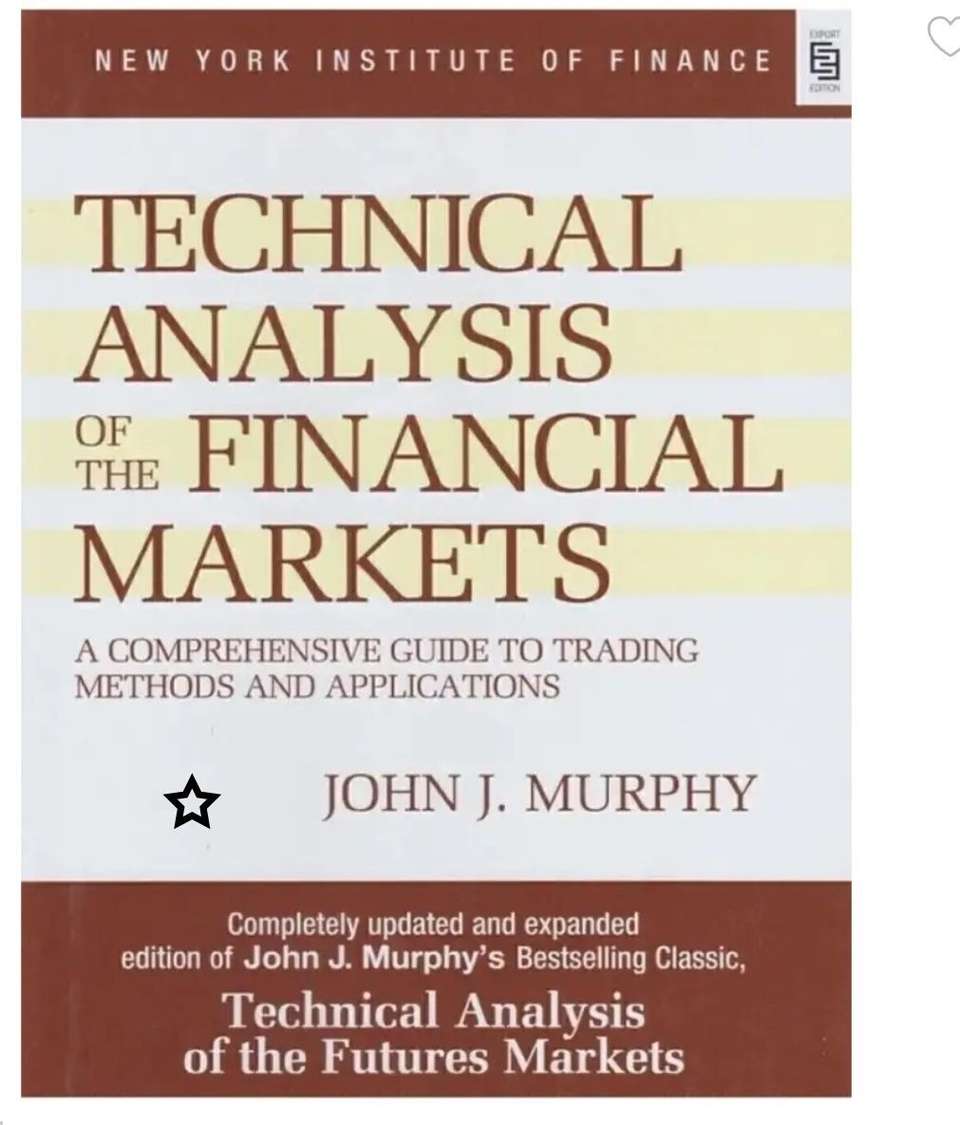 Technical Analysis of the Financial Markets: A Comprehensive Guide to ...