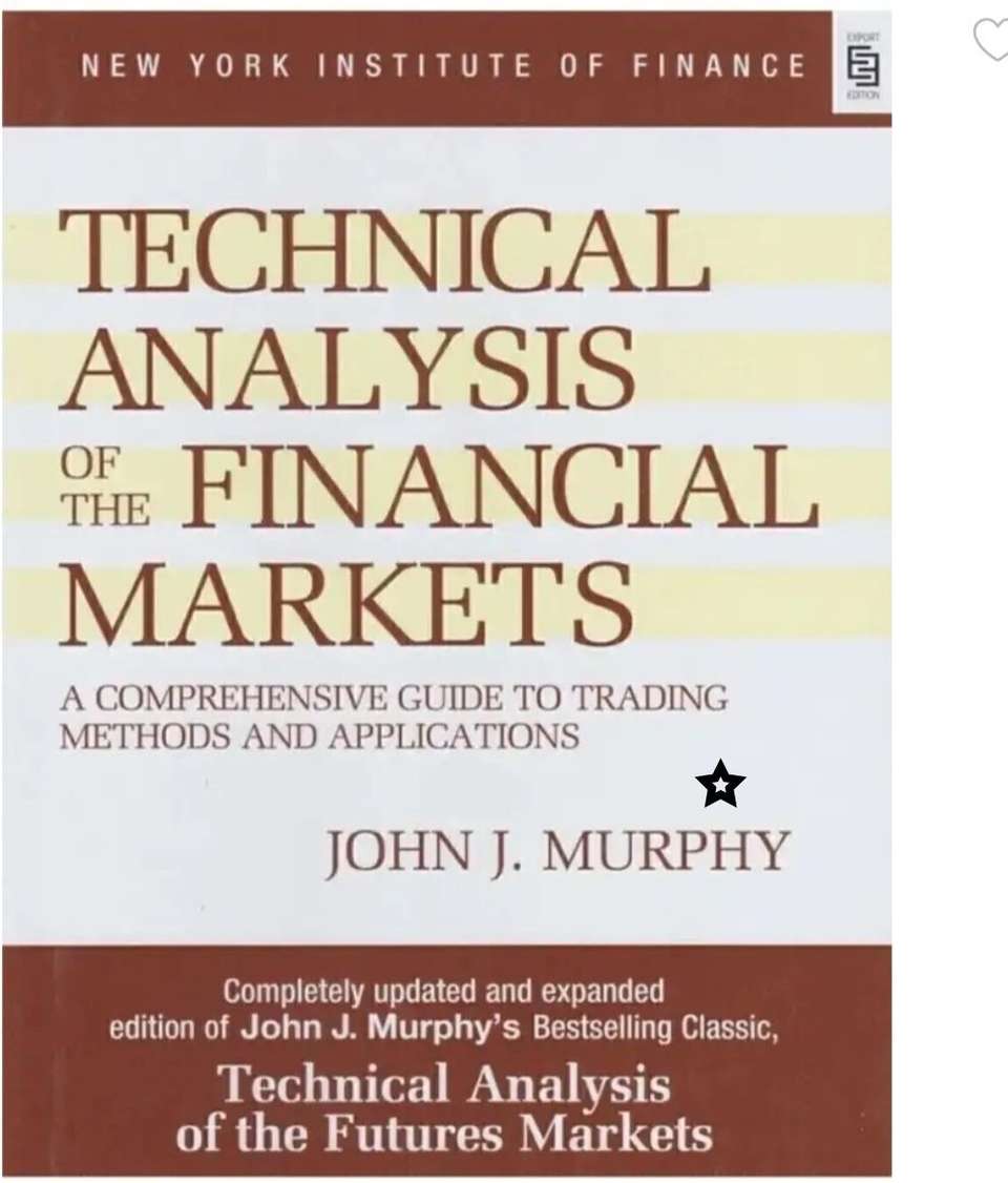 Technical Analysis of the Financial Markets: A Comprehensive Guide to ...