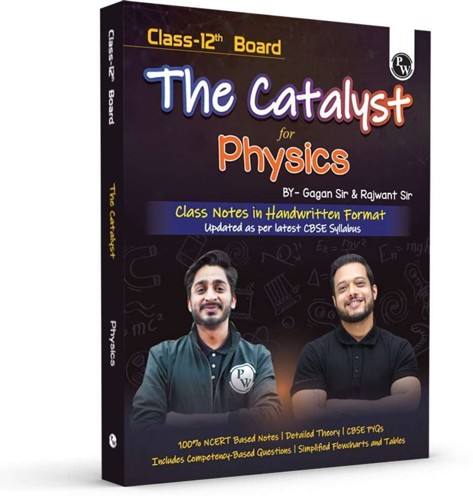Pw Class 12 Board the Catalyst for Physics with Most Relevant Practice ...