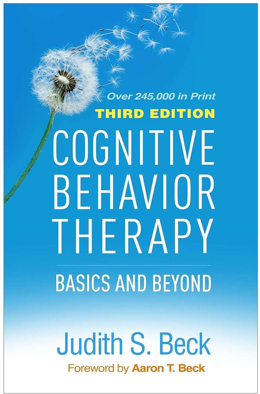 Cognitive Behavior Therapy: Basics And Beyond (Hardcover, Judith S ...