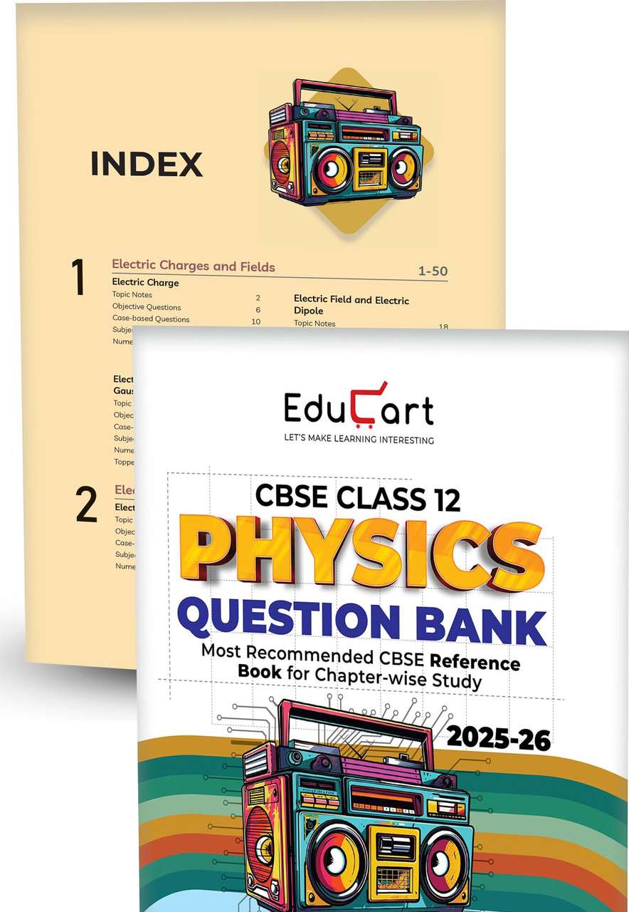 (OLD) Educart CBSE Question Bank Class 12 2025-26 Physics, Chemistry ...