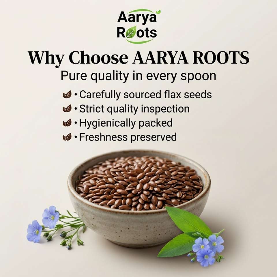 AARYA ROOTS Premium Flax Seeds (Alsi) – Natural & Fresh Brown Flax ...